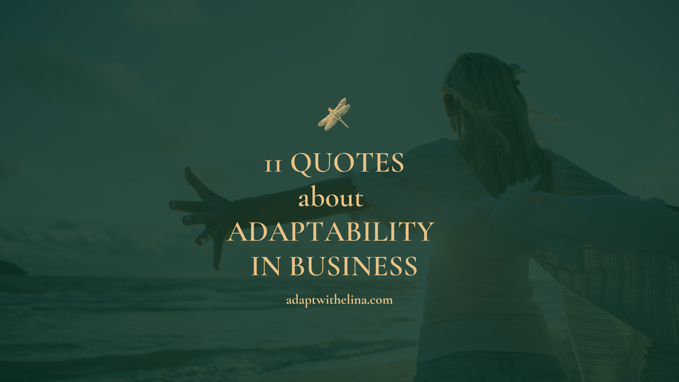11 quotes about adaptability in business - ADAPT WITH ELINA