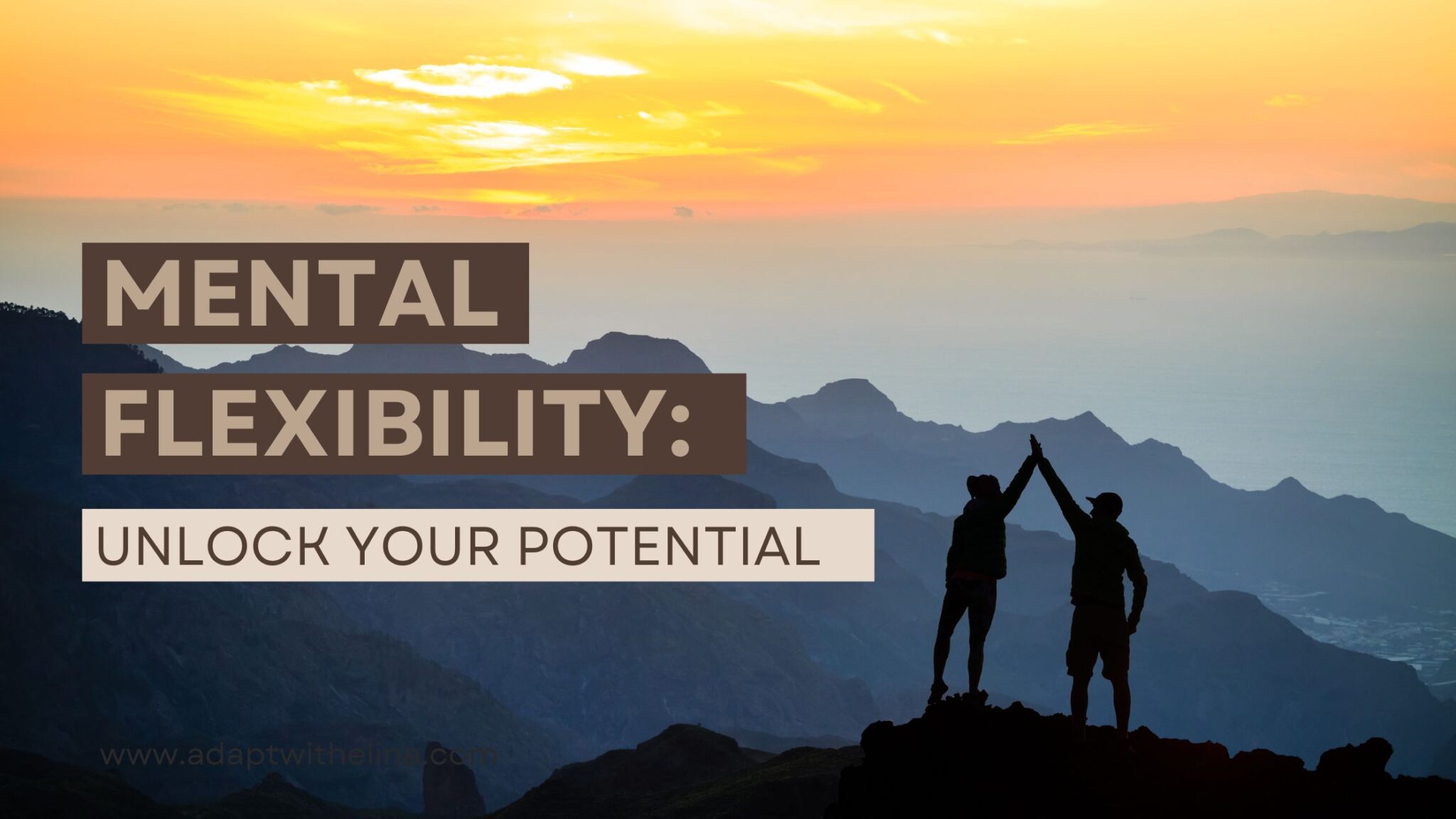 MENTAL FLEXIBILITY: Unlock Your Full Potential with this Adaptability ...